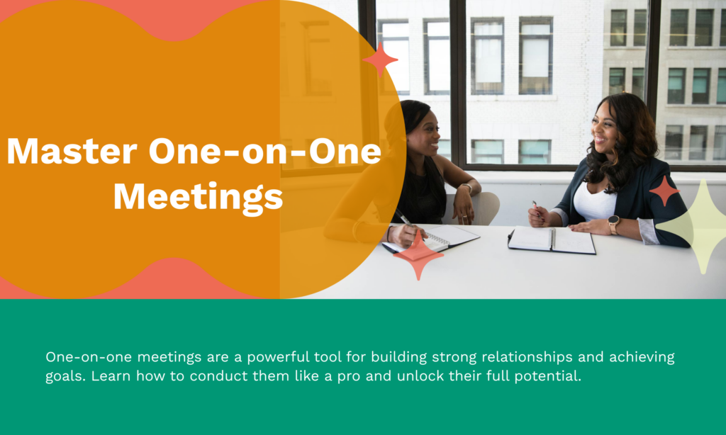 Transforming One-on-One Meetings into Growth Opportunities - The Art of ...