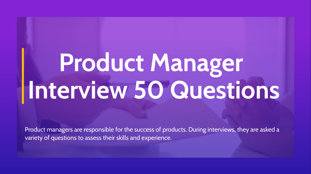 Product Manager Interview Questions: Mastering the Art of Success - The Art of Process