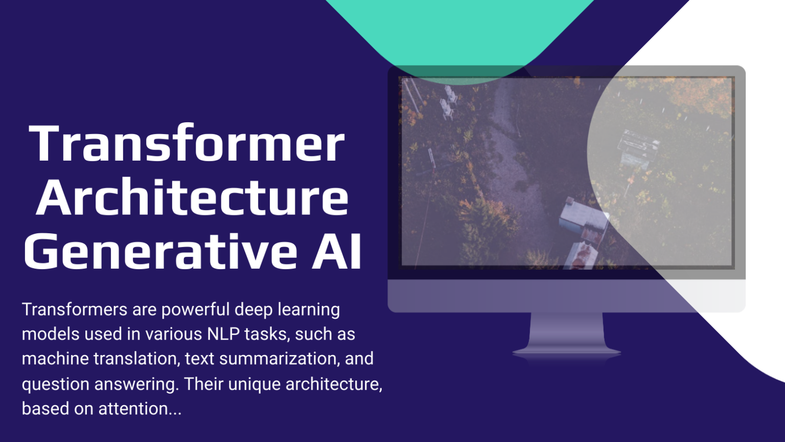 Unlocking the Power of Transformer Architecture for Generative AI - The Art of Process